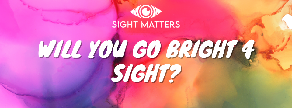 Will You Go Bright 4 Sight? Get Your Workplace Or School Involved And ...